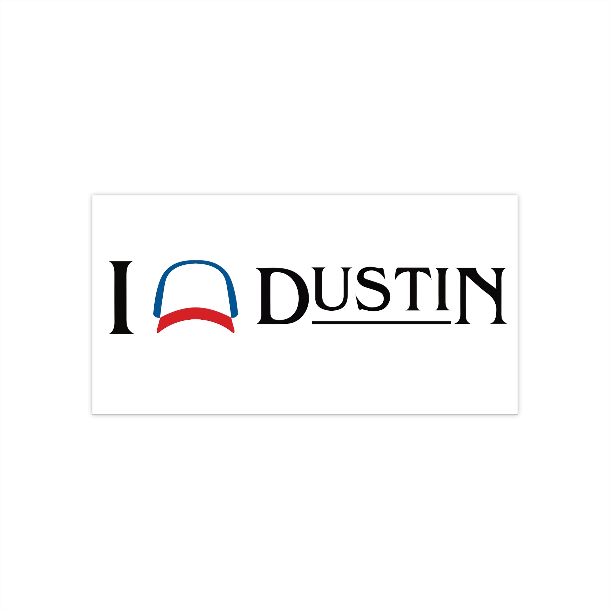 I Love Dustin (Henderson) Bumper Stickers – Fandom-Made